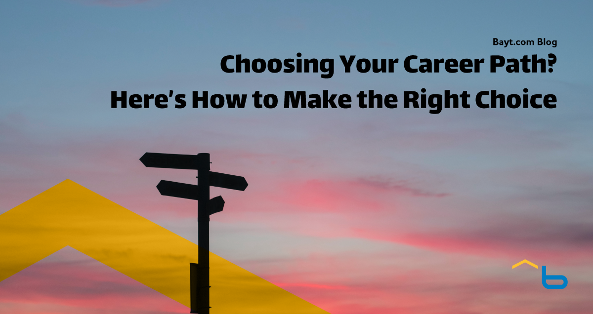 Choosing Your Career Path? Here’s How to Make the Right Choice - مدونة ...