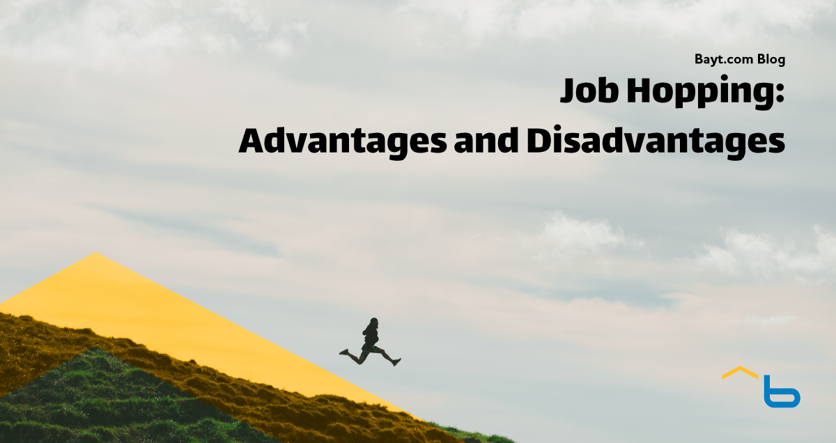 Job Hopping: Advantages and Disadvantages - Bayt.com Blog