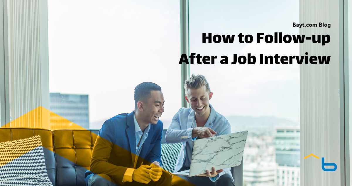 How to Follow-up After a Job Interview - Bayt.com Blog